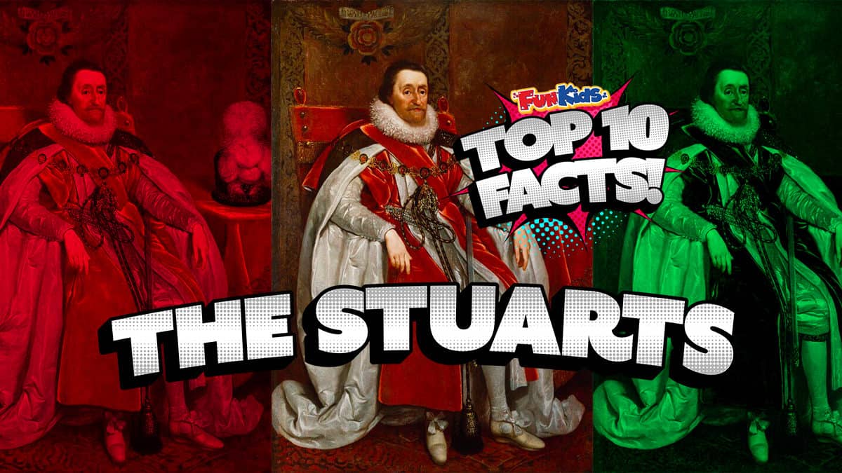 Top 10 Facts About The Stuarts - Fun Kids - the UK's children's radio ...